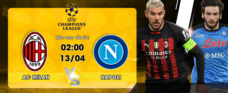 Link xem trực tiếp AC Milan vs Napoli 02h00 ngày 13/04
